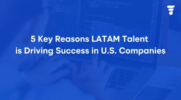 Latam Talent Empowering U S Companies